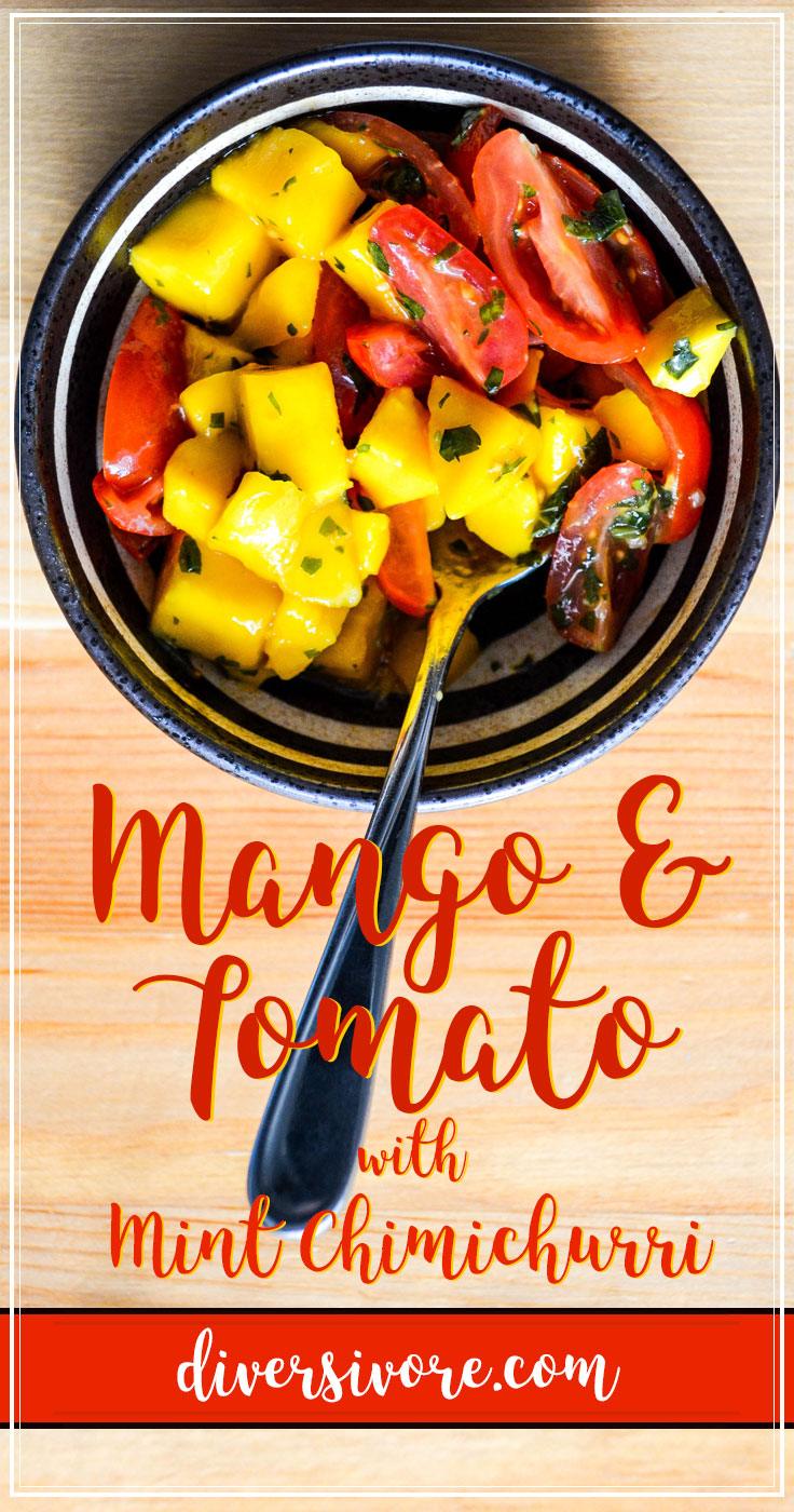 Mango Tomato Salad/Salsa with Mint Chimichurri